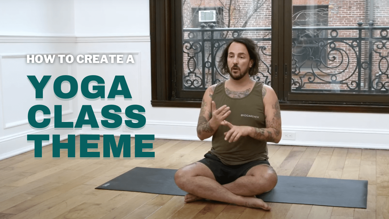 How to Come Up with a Yoga Class Theme | YogaRenew